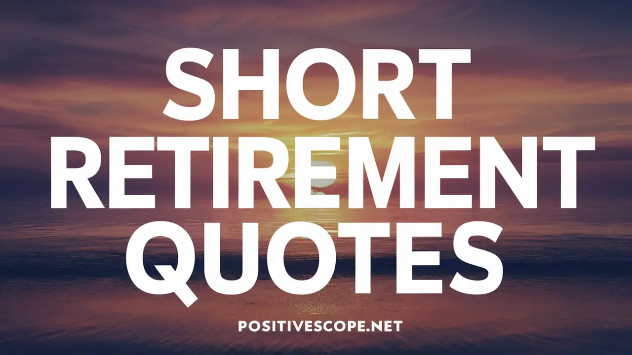 100 Inspirational Retirement Quotes, Wishes and Messages - Occasion Talk