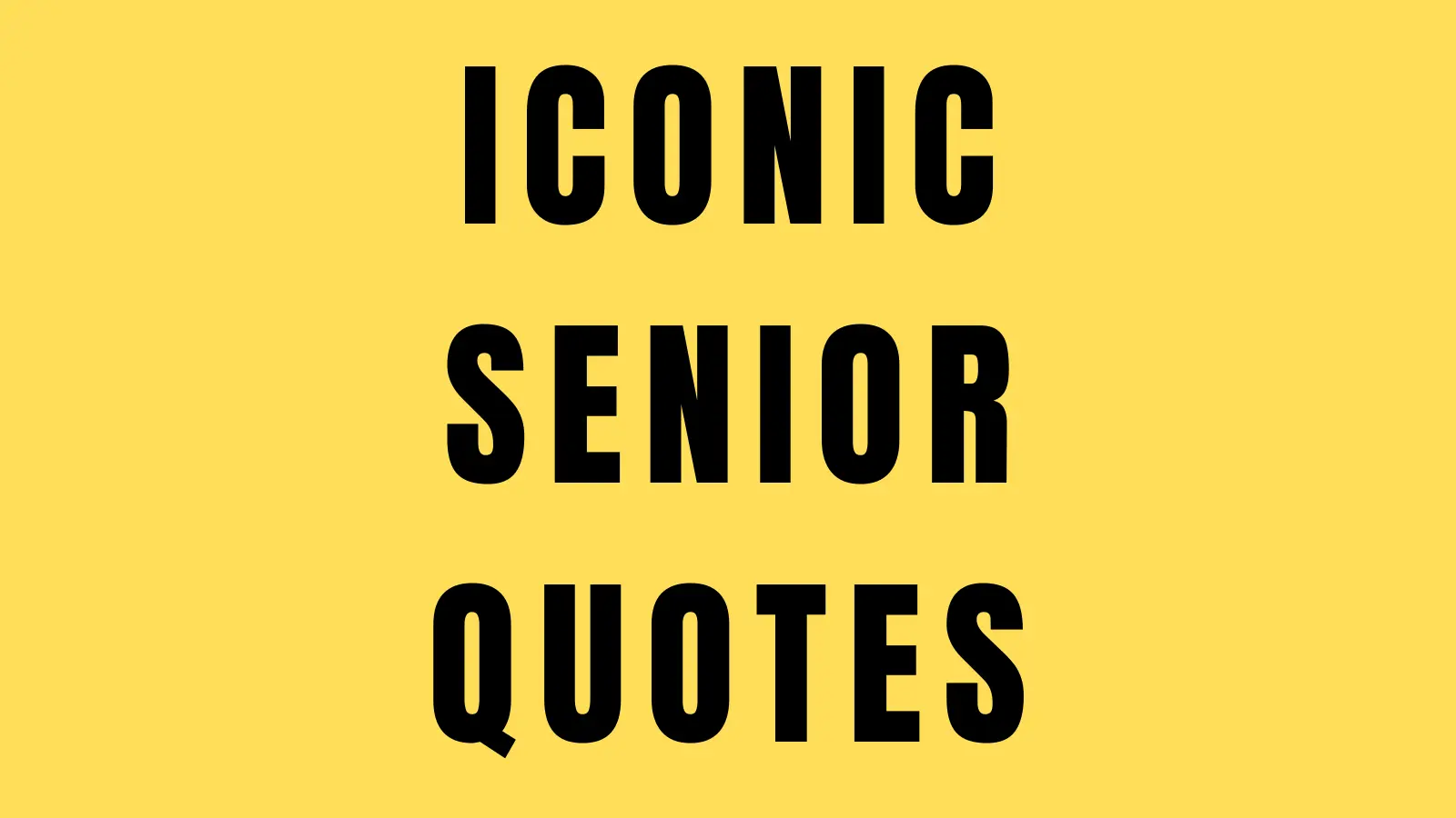 96 Iconic Senior Quotes That Make a Statement - Occasion Talk