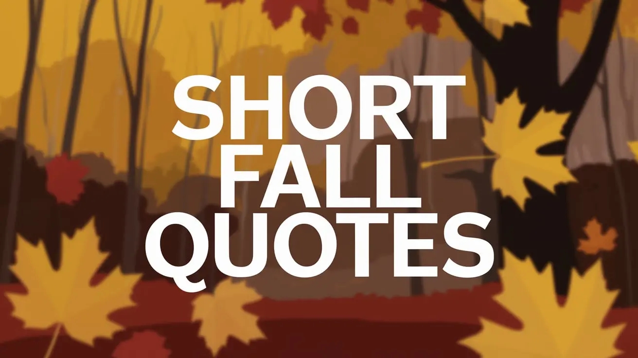 65 Short Fall Quotes to Capture Autumn’s Magic - Occasion Talk