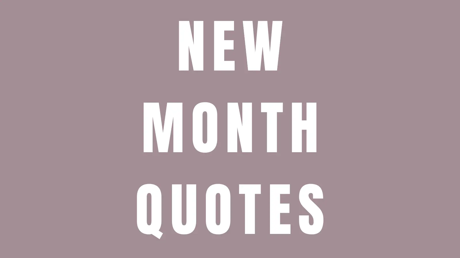 56 Short New Month Quotes and Sayings for a Fresh Start - Occasion Talk