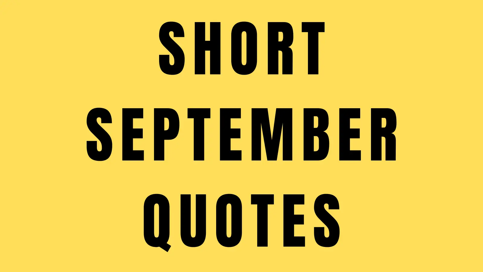 67 September Quotes to Welcome Fall - Occasion Talk