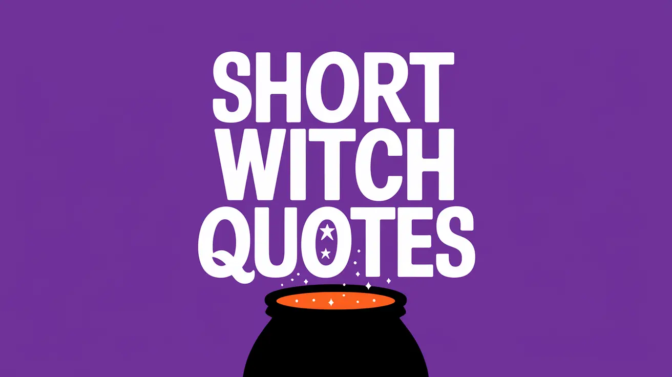 61 Simple Witch Quotes and Sayings for the Season - Occasion Talk