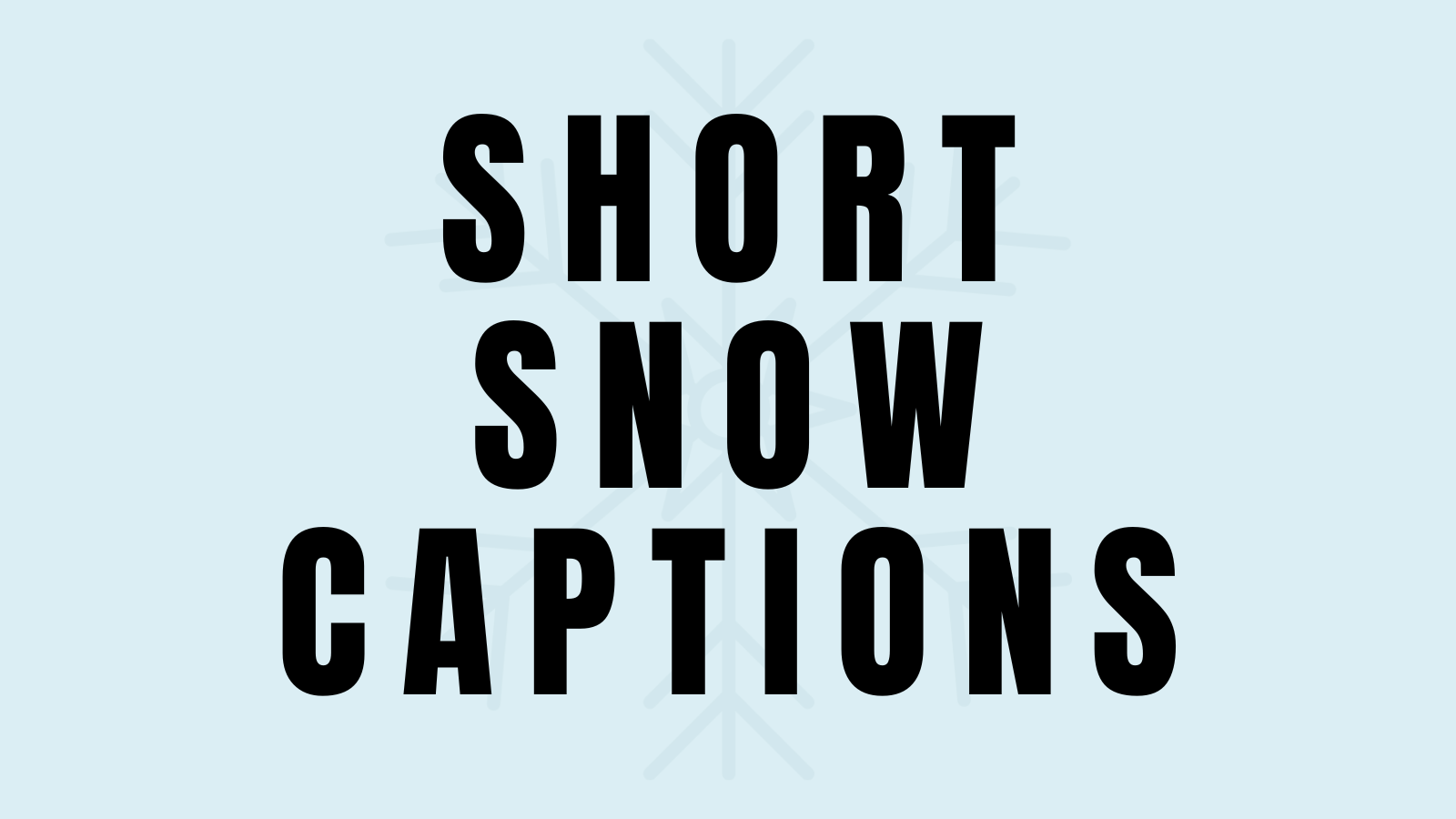 78 Snow Captions for Instagram - Occasion Talk